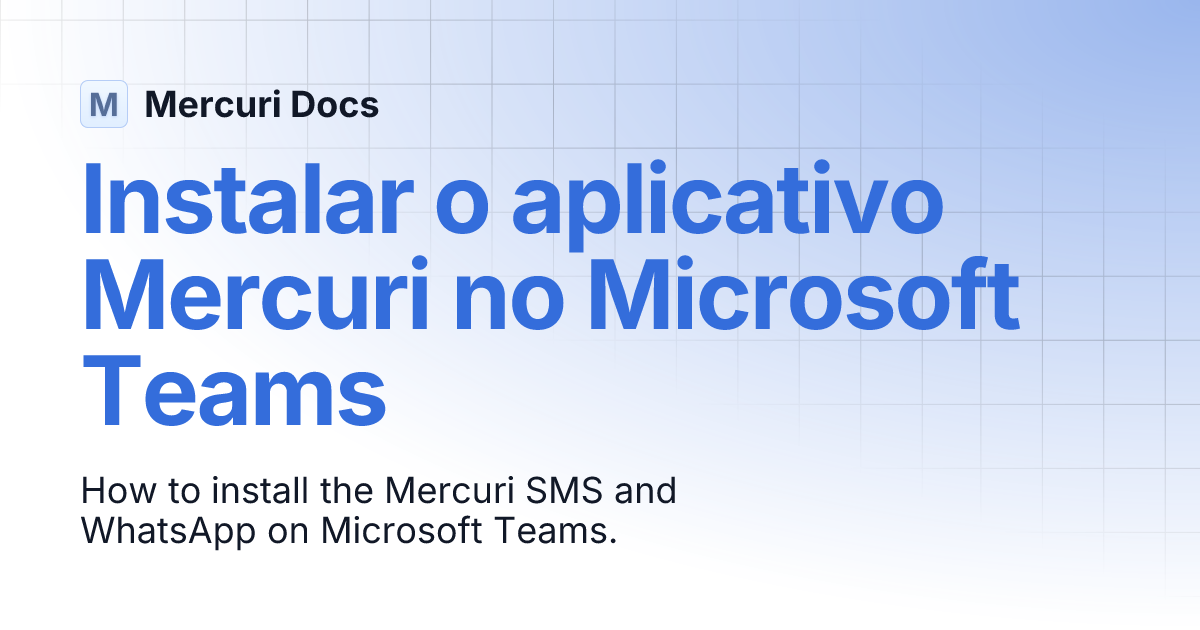 Instalar o aplicativo Mercuri no Microsoft Teams | Portuguese | Mercuri Docs