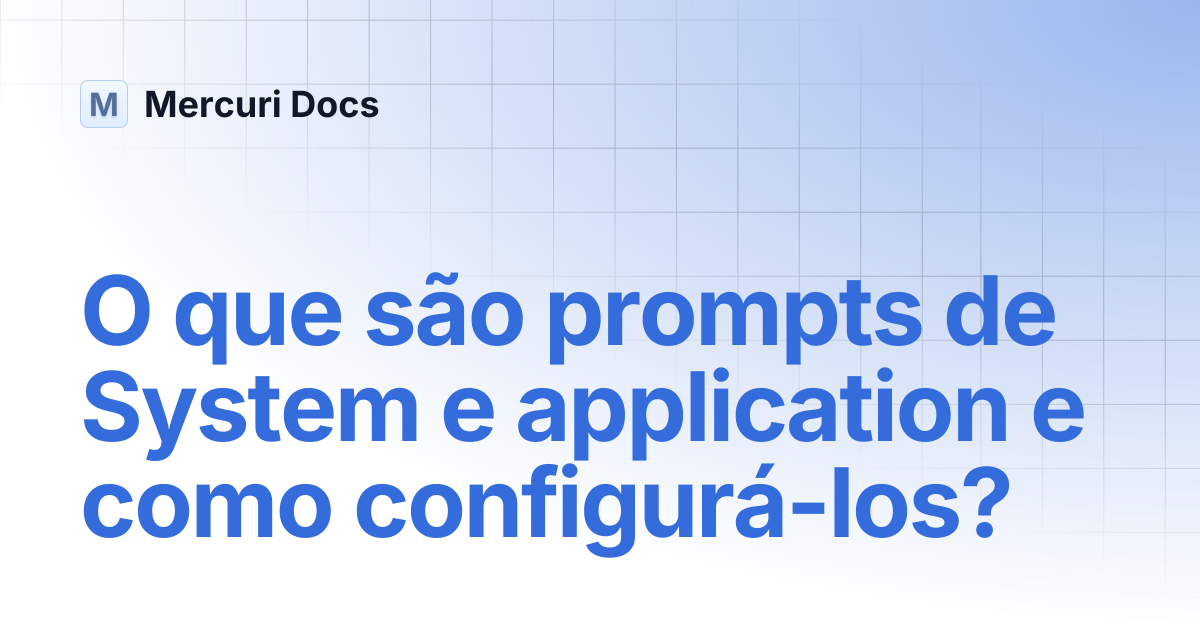 O que são prompts de System e application e como configurá-los ...