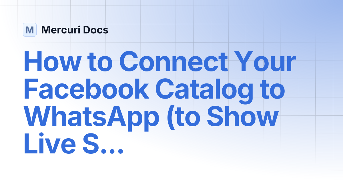 How to Connect Your Facebook Catalog to WhatsApp (to Show Live Stock ...