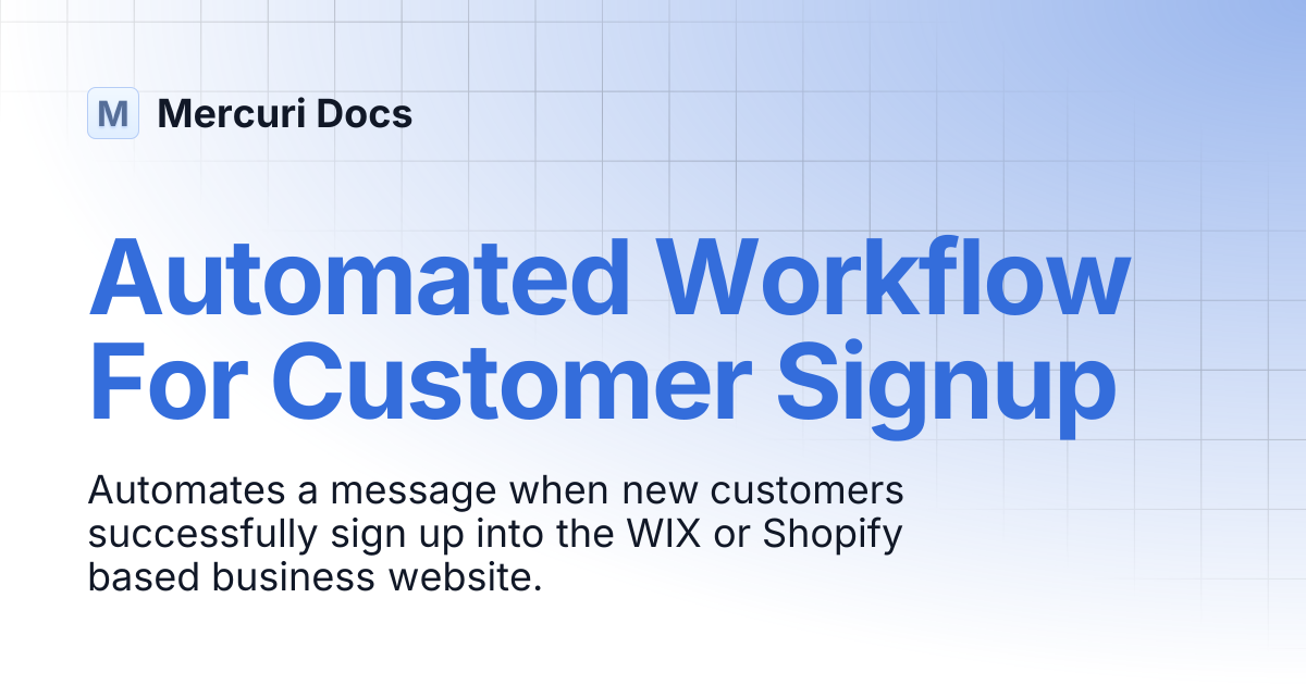 Automated Workflow For Customer Signup | Mercuri Docs