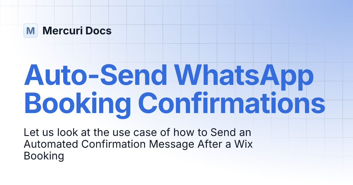 Auto-Send WhatsApp Booking Confirmations | Mercuri Docs